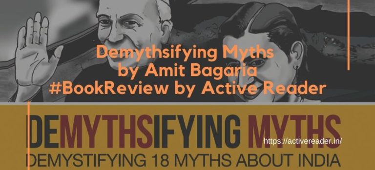 Demythsifying Myths: Demystifying 18 Myths about India by Amit Bagaria ...